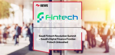 Saudi Fintech Revolution Summit