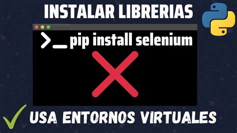 No Cometas Este Error Al Instalar Librerías En Python Usa Entornos Virtuales Youtube