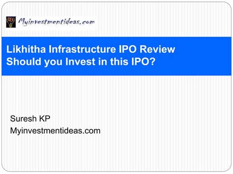 Likhitha Infrastructure Ipo Should You Invest Pptx