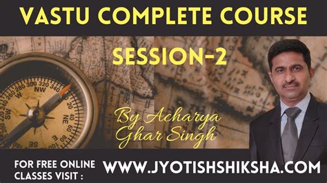 Vastu Complete Course Session 2 Astro Vastu Course Youtube