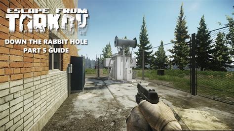 down the rabbit hole part 5 escape from tarkov quest guide