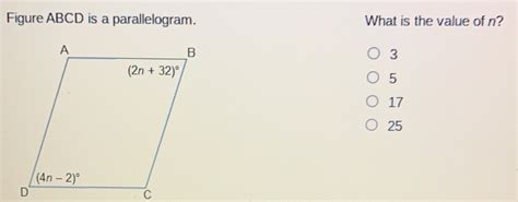 Solved Figure Abcd Is A Parallelogram What Is The Value Of N 3 5 17