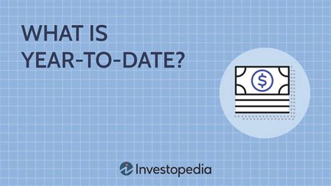 Year To Date Ytd What It Means And How To Use It 48 Off