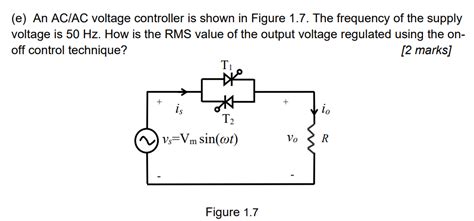 Solved E An AC AC Voltage Controller Is Shown In Figure Chegg Com