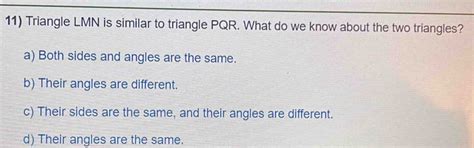 solved 11 triangle lmn is similar to triangle pqr what do we know