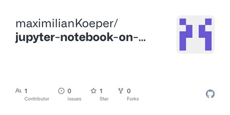 Github Maximiliankoeperjupyter Notebook On Docker Wsl2