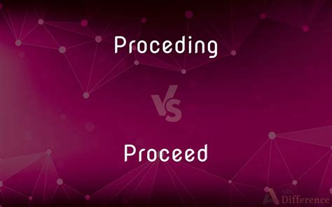 Proceding Vs Proceed — Which Is Correct Spelling