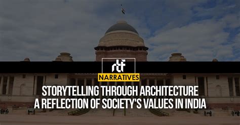 Storytelling Through Architecture A Reflection Of Societys Values In