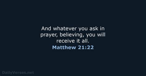 115 Bible Verses about 'Matthew 21:22' - NASB & WEB - DailyVerses.net