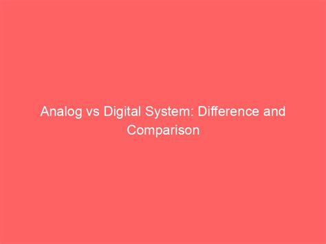 Sistema Analógico Vs Digital Diferença E Comparação