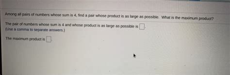 solved among all pairs of numbers whose sum is 4 find a