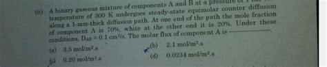 Solved Ii A Binary Gaseous Mixture Of Components A And B Chegg Com