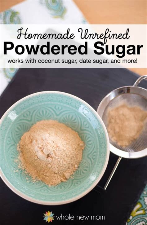 Super Simple Homemade Unrefined Powdered Sugar Recipe Real Food Recipes Powdered Sugar Recipes