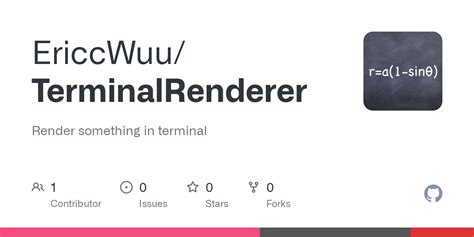 GitHub EriccWuu TerminalRenderer Render Something In Terminal