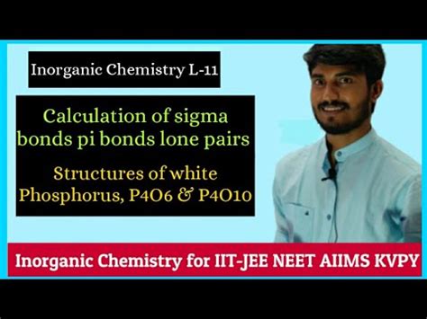 sigma , pi bond & lone pair | Structure of white Phosphorus, P4O6 ...