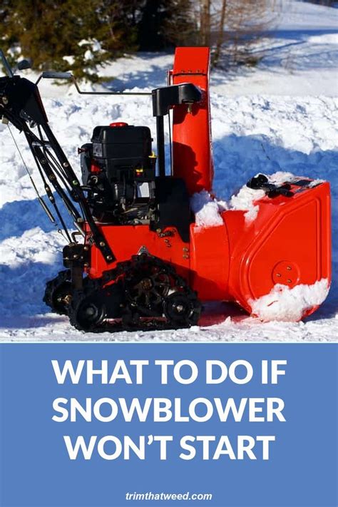 What to do if snowblower won t start – Artofit