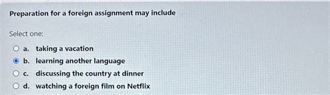 Solved Preparation For A Foreign Assignment May