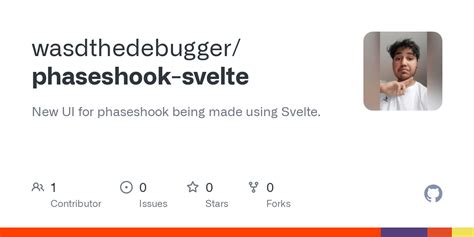 Github Wasdthedebuggerphaseshook Svelte New Ui For Phaseshook Being Made Using Svelte