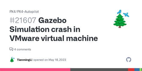Gazebo Simulation Crash In Vmware Virtual Machine · Issue 21607 · Px4px4 Autopilot · Github
