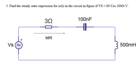 Solved Find The Steady State Expression For Io T In The Chegg