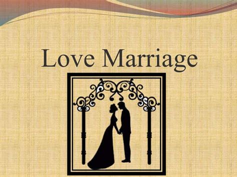 Love Marriage Pptx