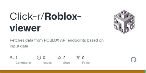 GitHub Click R Roblox Viewer Fetches Data From ROBLOX API Endpoints Based On Input Data