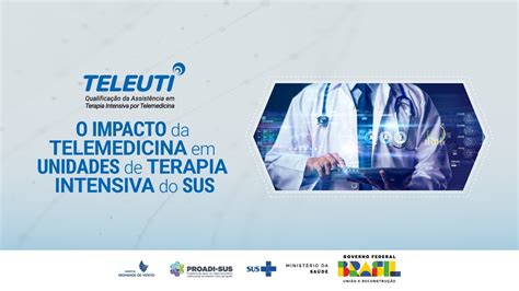 Teleuti O Impacto Da Telemedicina Em Unidades De Terapia Intensiva Do