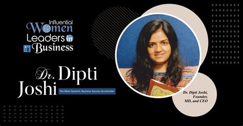 Dr Dipti Joshi The Most Dynamic Business Success Accelerator Insights Success Media