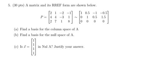 Solved 5 30 Pts A Matrix And Its Rref Form Are Shown