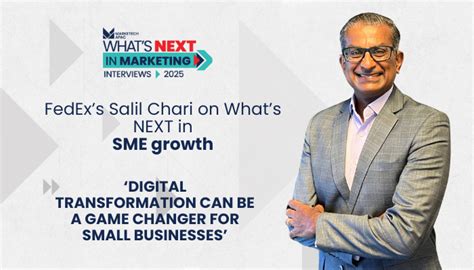Whats Next Fedexs Salil Chari On Propelling Smes To Global Markets