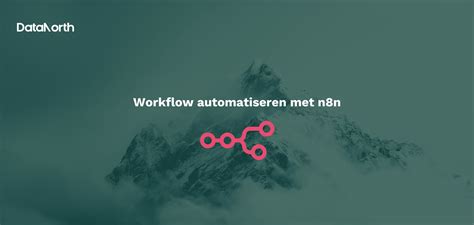Workflow Automatiseren Met N8n Datanorth