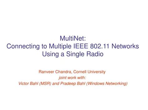 Ppt Multinet Connecting To Multiple Ieee 802 11 Networks Using A Single Radio Powerpoint