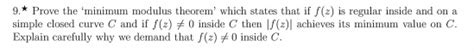 Solved 9 Prove The Minimum Modulus Theorem Which States