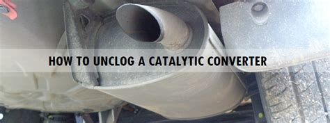 How to Unclog a Catalytic Converter - Step by Step Process - A New Way Forward | Automotive and ...