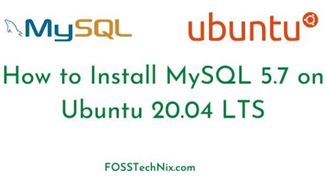 How To Install Mysql 57 On Ubuntu 2004 Lts Mysql Relational Database Management System