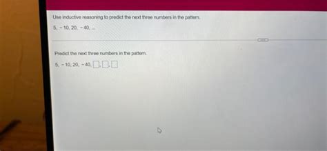 solved use inductive reasoning to predict the next three