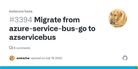 migrate from azure service bus go to azservicebus · issue 3394