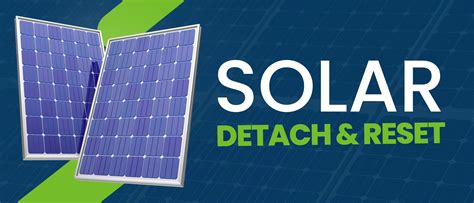 Solar Panel Detach And Reset A Comprehensive Guide Reimagine Roofing