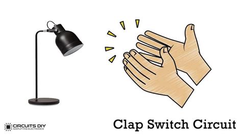 Clap Switch Circuit Homemade Diy Simple Electronic Circuits Electronics Projects Simple