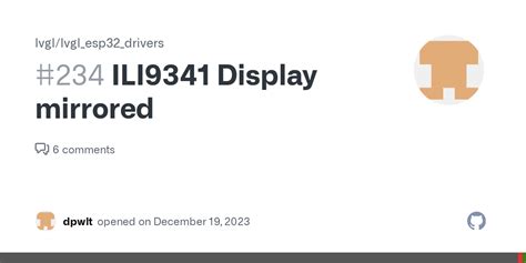 ili9341 display mirrored · issue 234 · lvgl lvgl esp32 drivers · github