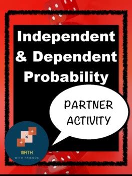 Independent And Dependent Probability Partner Activity By Math With Friends