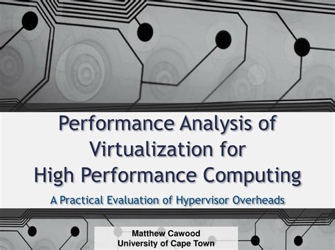 Ppt Performance Analysis Of Virtualization For High Performance Computing Powerpoint