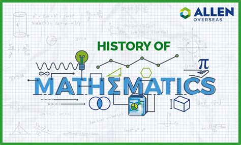 All You Must Know About The History Of Mathematics Allen Overseas