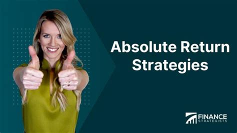 Absolute Return Strategies Are Investment Strategies That Aim To Achieve Positive Returns