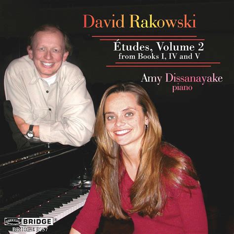 Rakowski Etudes Vol 2 David Rakowski Amy Dissanayake Bridge Records Inc
