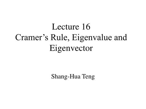 Ppt Lecture 16 Cramers Rule Eigenvalue And Eigenvector Powerpoint Presentation Id9434821