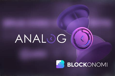 Meet Analog The Worlds First Proof Of Time Layer 0 Blockchain