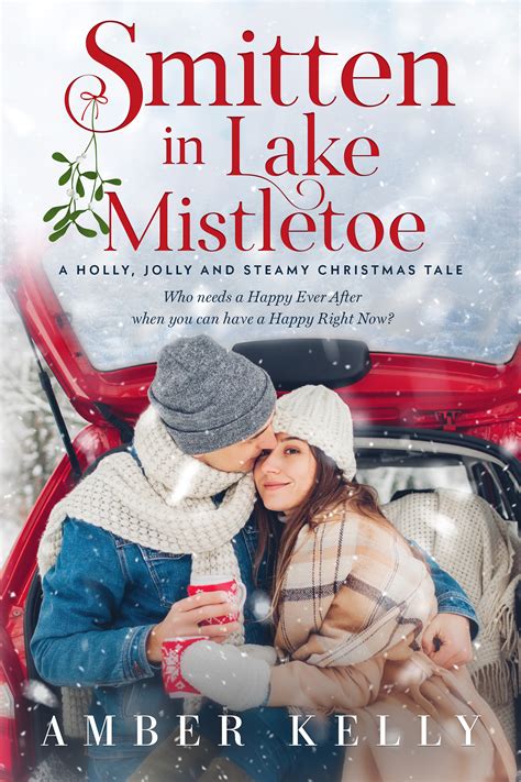 Smitten In Lake Mistletoe Lake Mistletoe 2 By Amber Kelly Goodreads