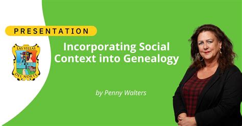 Incorporating Social Context Into Genealogy Las Villas Del Norte