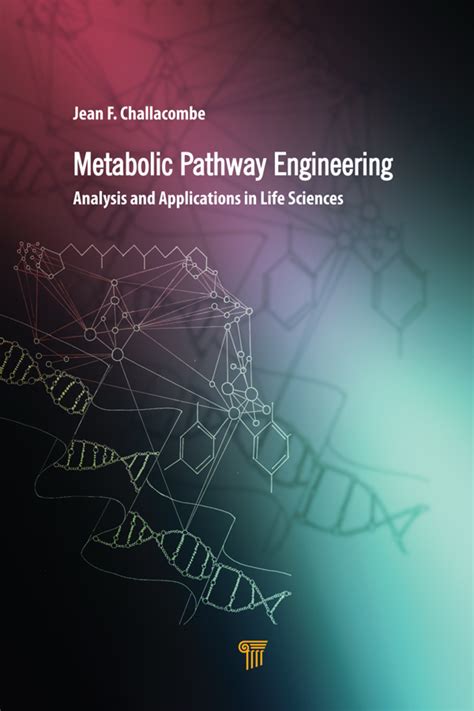 Metabolic Pathway Engineering Analysis And Applications In The Life Sciences 1st Edition